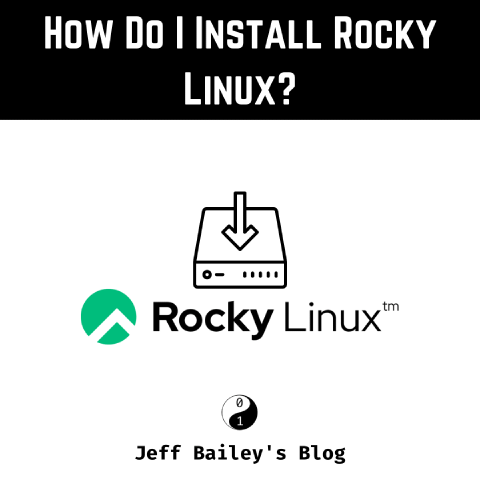 How to Install Rocky Linux: Complete Step-by-Step Guide | Jeff Bailey