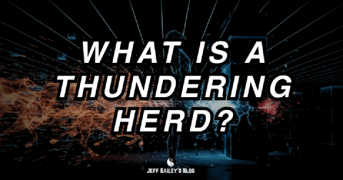 What Is a Thundering Herd? | Jeff Bailey